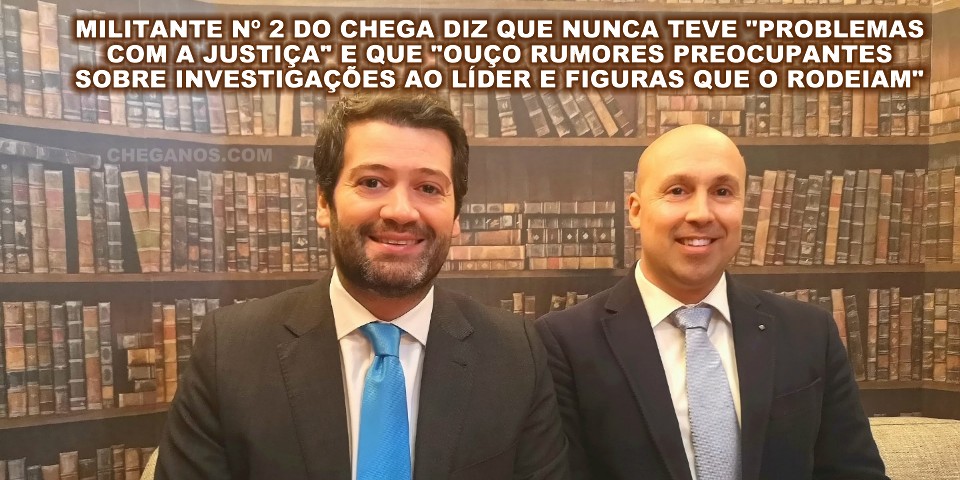 Fundador do Chega diz que nunca teve problemas com a justiça e ouviu ...